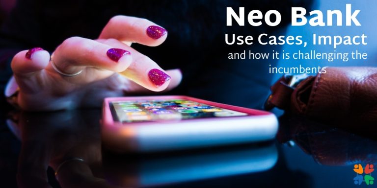 Neo Bank – Use Cases, Impact and how it is challenging the incumbents ...